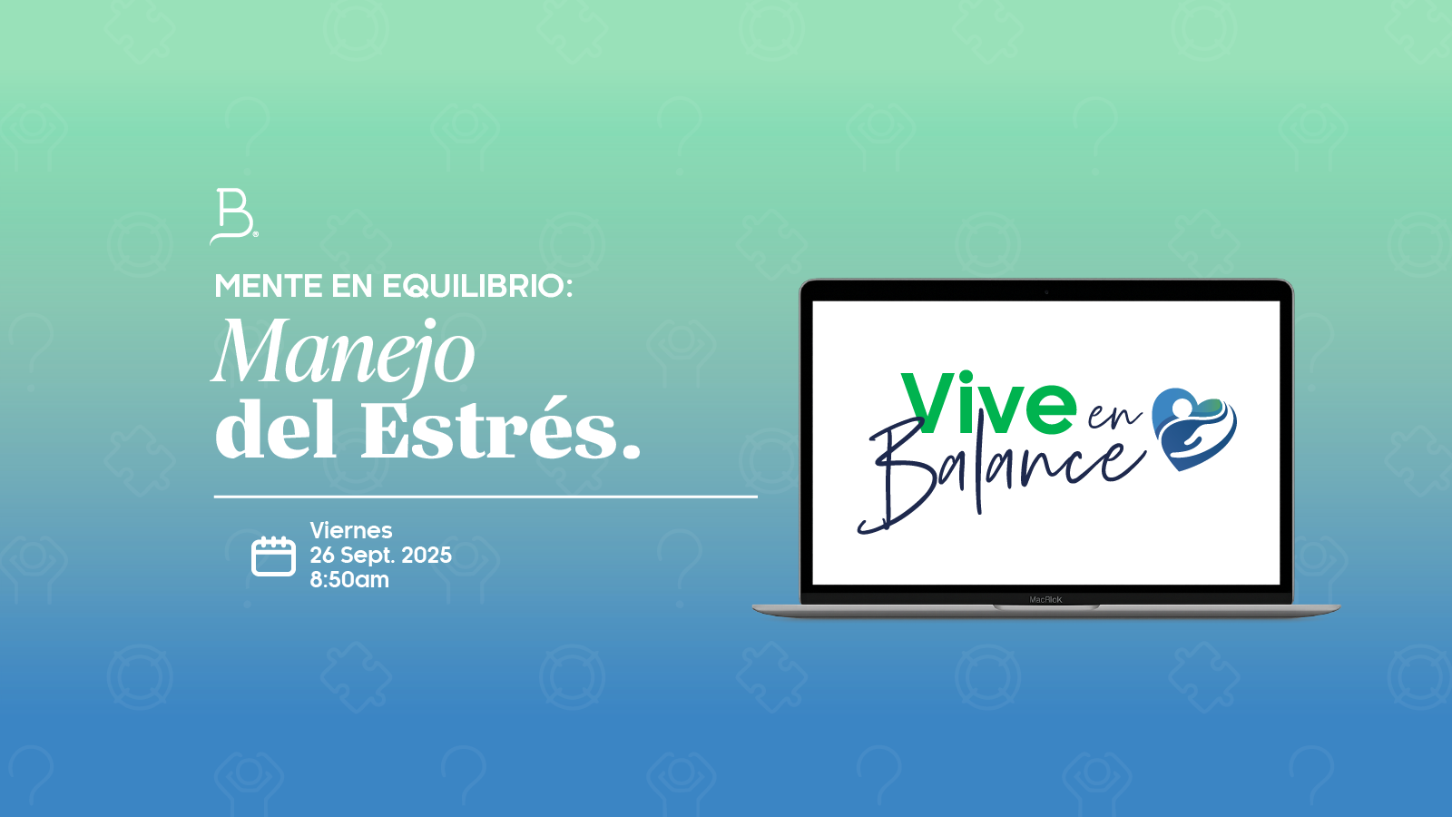 Bienvenido al webinar Mente en equilibrio: Manejo del estrés